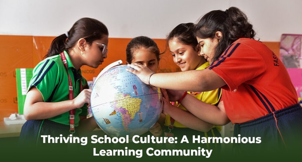 Thriving School Culture: A Harmonious Learning Community